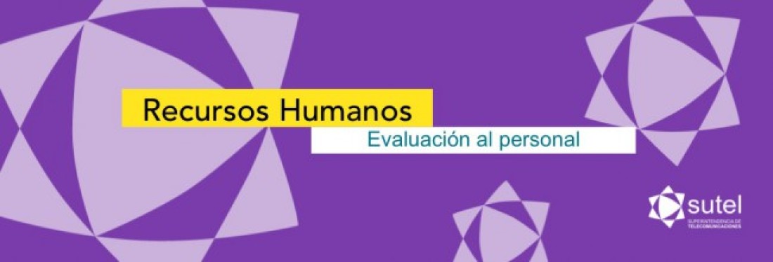 Evaluaciones al Personal | SUTEL: Superintendencia de Telecomunicaciones